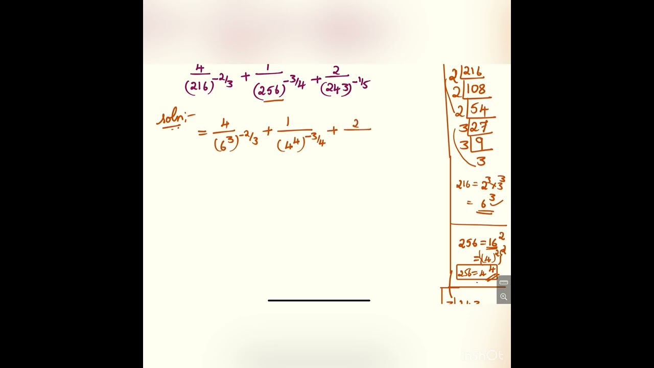 Simplify and find the value of4/216 ^-2/3+1/￼256^-3/4+2/243^-1/5￼