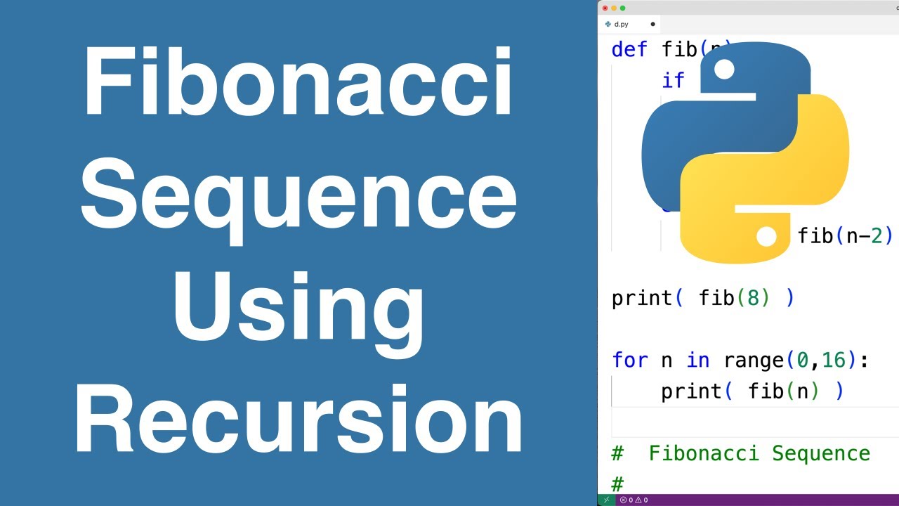 Fibonacci Sequence Using Recursion | Python Example