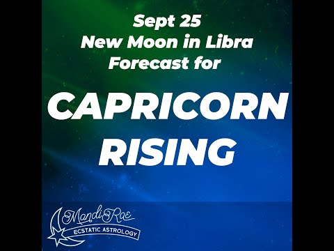 CAPRICORN RISING - New Moon in Libra / Sept 25
