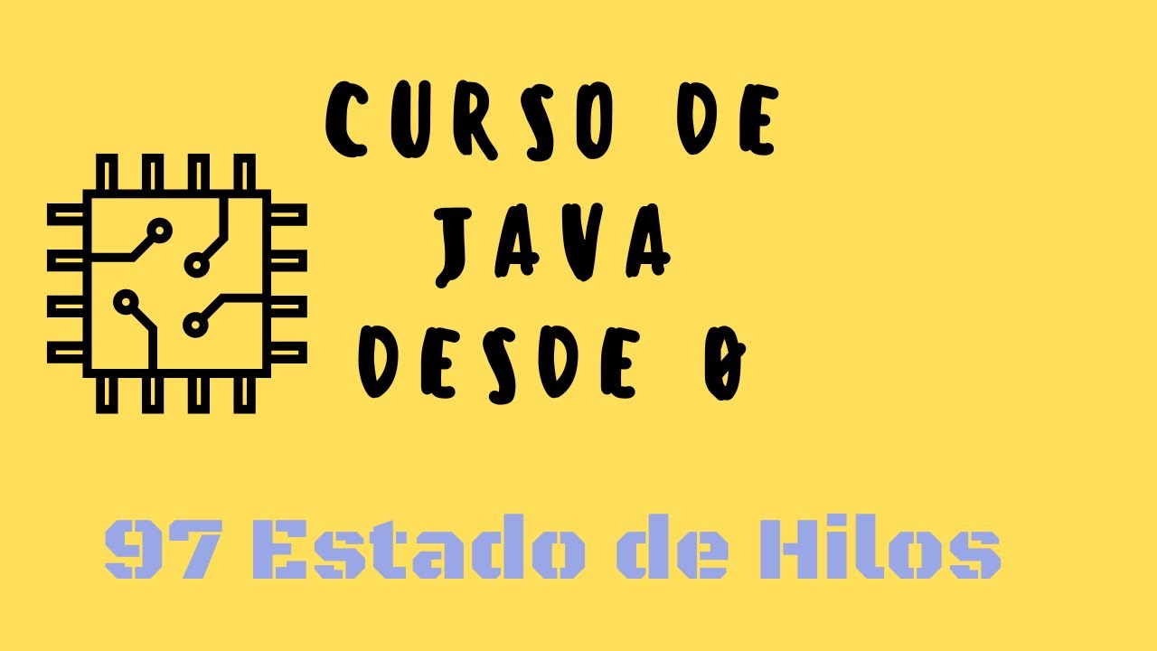 97. Estados de los Hilos en Java