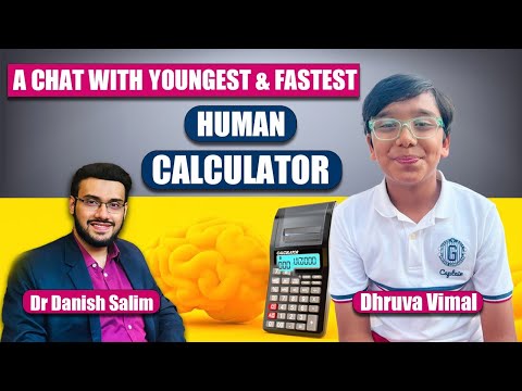 A chat with youngest and fastest Human Calculator - Dhruva Vimal