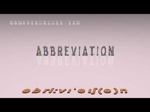 abbreviation - pronunciation + Examples in sentences and phrases