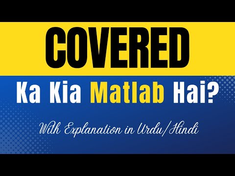 Covered Meaning in Hindi | 'Covered Ka Kya Matlab Hota Hai' | Hindi/Urdu Explanation Included