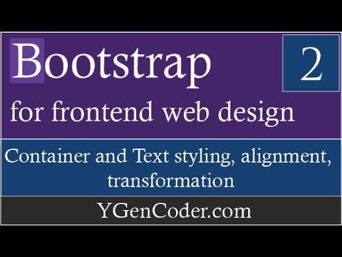 Bootstrap CSS #2: Container and working with text - styling, alignment, transformation
