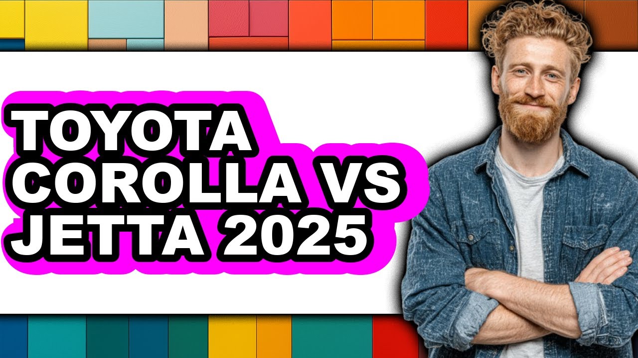 Toyota Corolla vs Jetta 2025 - Full Comparison