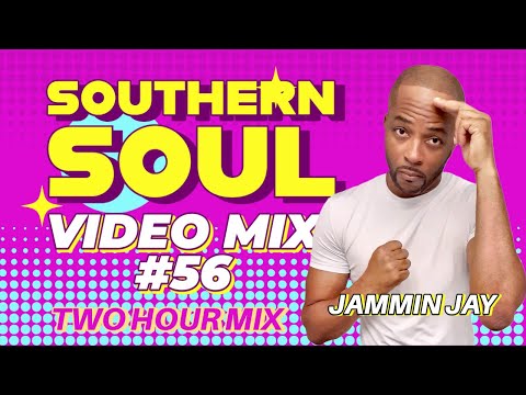 Southern Soul Video Mix: #56 - Two Hour Video Mix