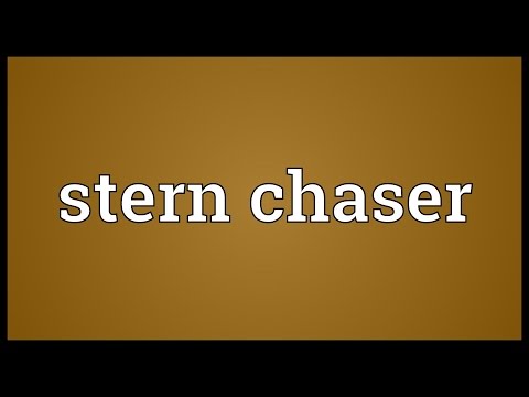 Stern chaser Meaning