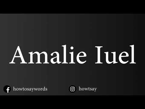 How To Pronounce Amalie Iuel