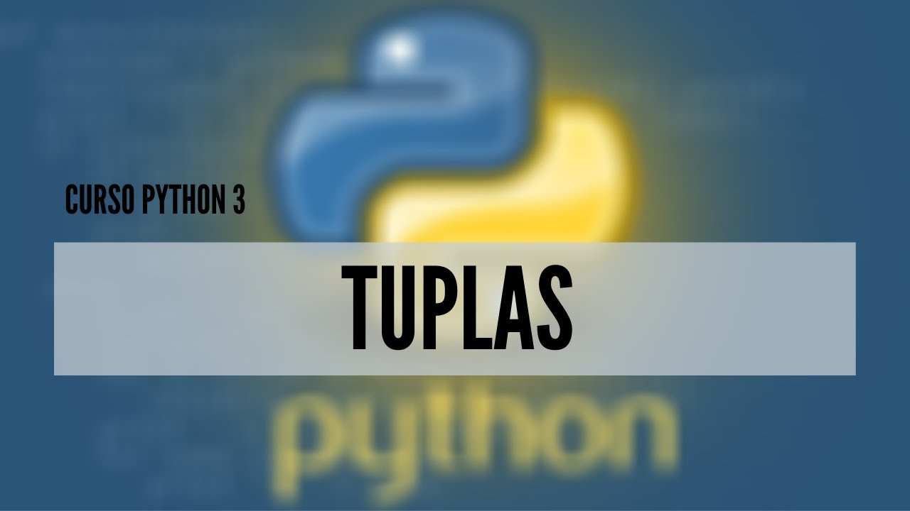 13.- Curso Python 3 | Tuplas