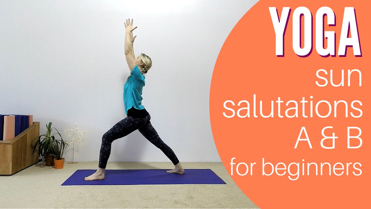 Yoga for Beginners: Sun Salutations A & B with Savasana