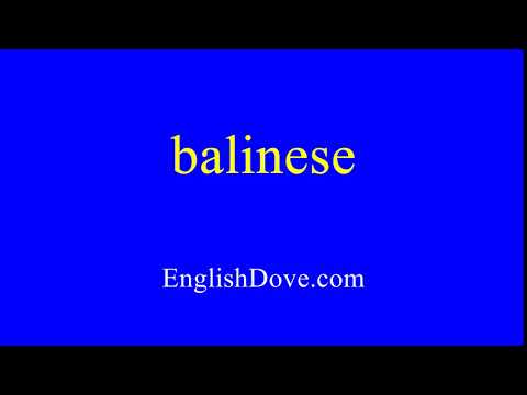 How to pronounce balinese in American English.