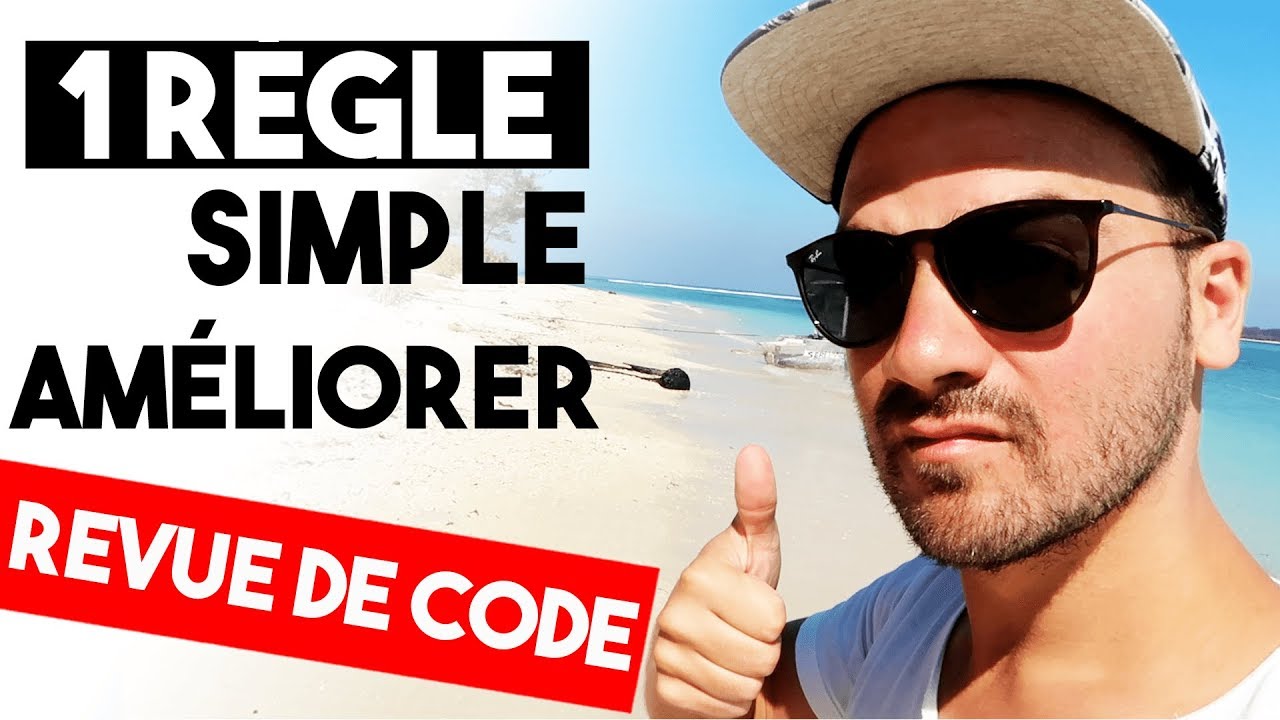 UNE RÈGLE SIMPLE POUR AMÉLIORER LA REVUE DE CODE