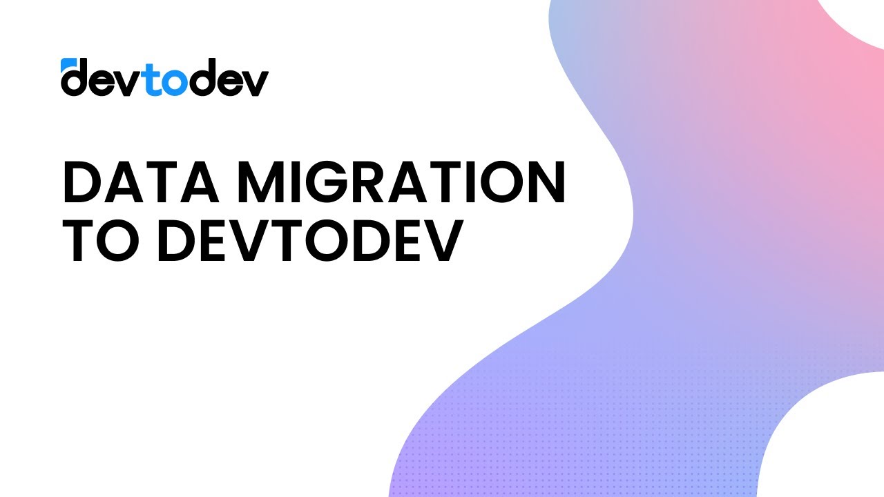 Devtodev | Data Migration