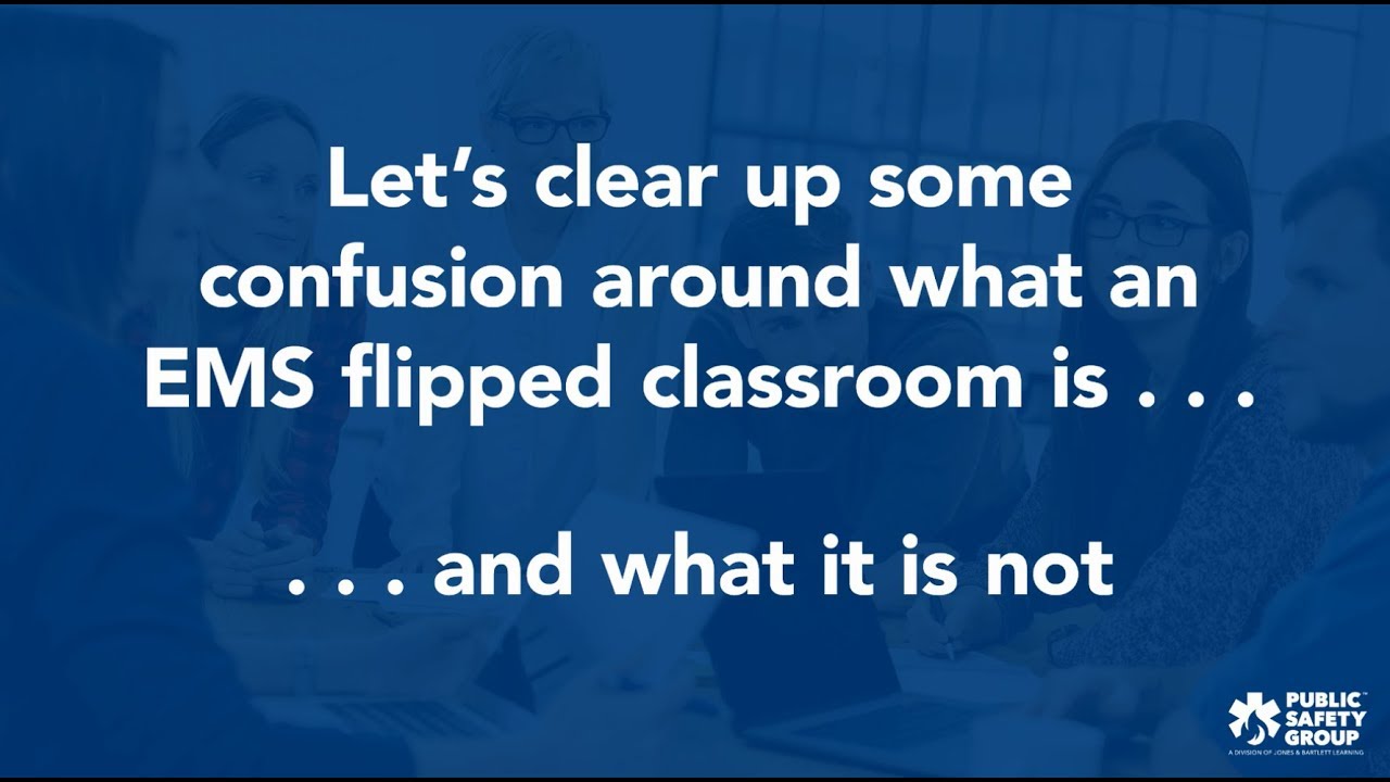EMS Flipped Classroom: What It Is & Common Misconceptions