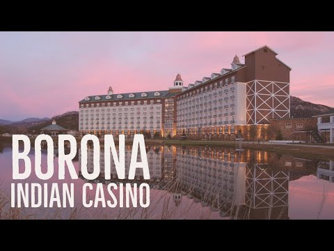 Spend the weekend at Borona Indian Casino
