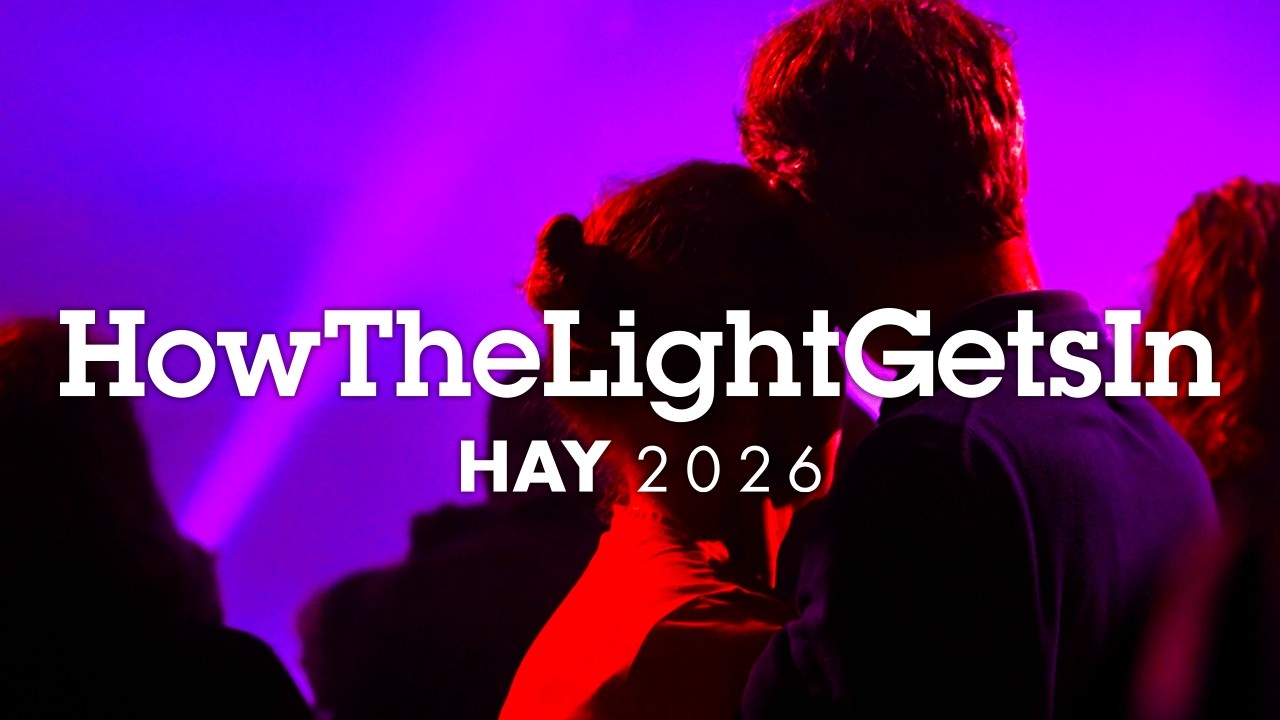 HowTheLightGetsIn Hay 2026 | Festival Trailer Premiere