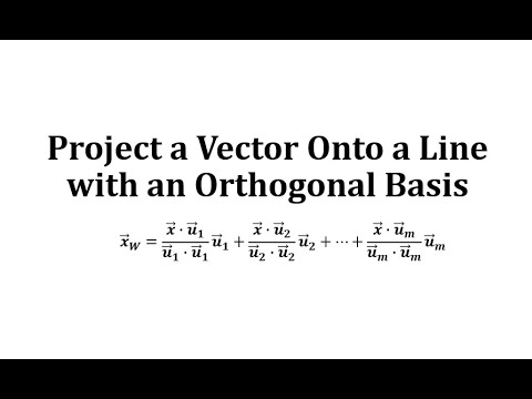 Find an Orthogonal Projection of a Vector Onto a Line Given an ...