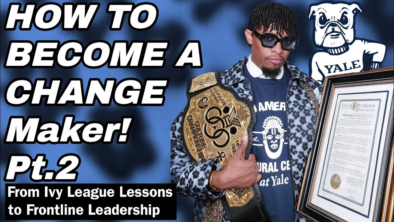 How To Become A Changemaker Part 2