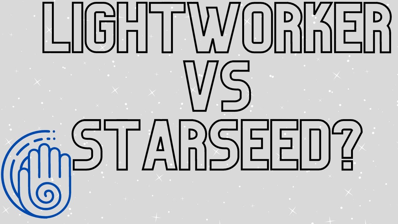 10 Differences: Lightworkers vs Starseeds