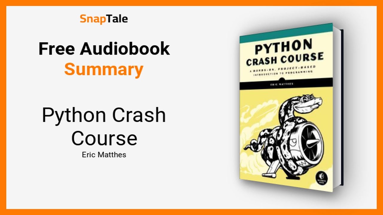 Python Crash Course by Eric Matthes: 12 Minute Summary