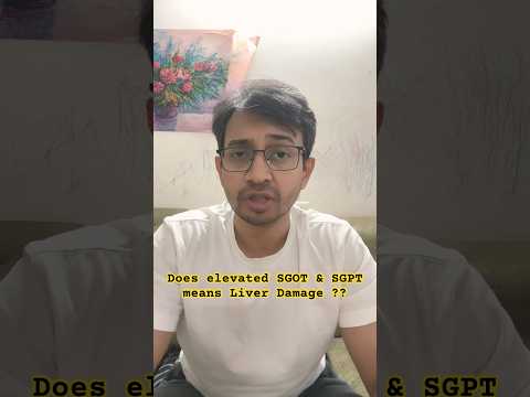 Does Elevated SGOT & SGPT Means Liver Damage