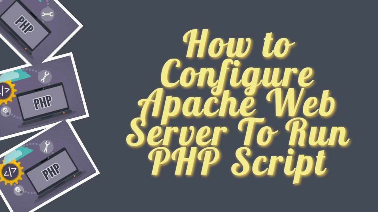 How to Configure Apache Server To Run PHP Script   CodexWorld