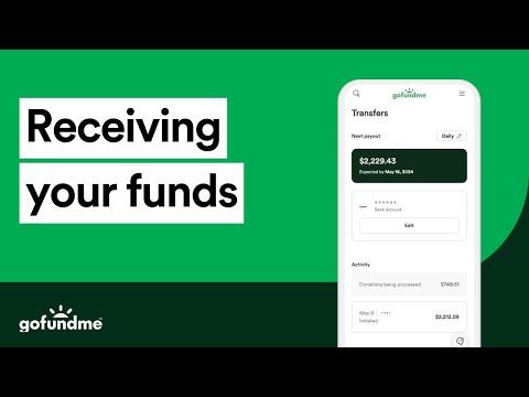 Receiving funds after setting up transfers for your GoFundMe fundraiser