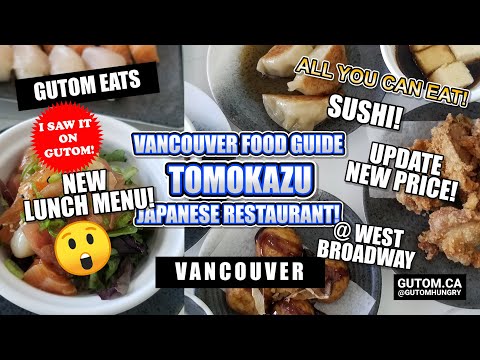 ALL YOU CAN EAT! NEW LUNCH MENU/PRICE TOMOKAZU JAPANESE RESTAURANT SUSHI BUFFET BROADWAY | VAN #AYCE