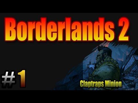 Steam Community :: Video :: Borderlands 2 Gameplay Part 1 - Claptraps ...
