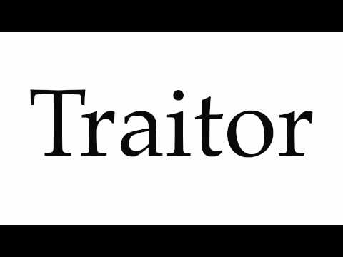 How to Pronounce Traitor