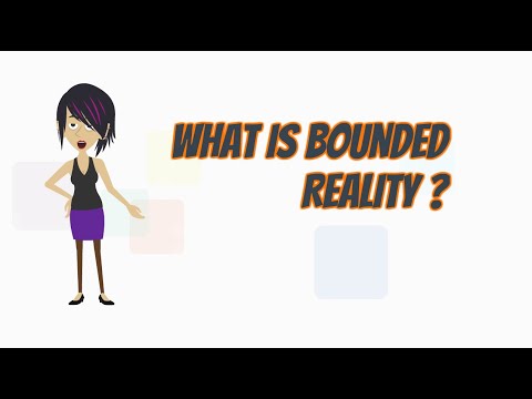 What is Bounded Reality ?
