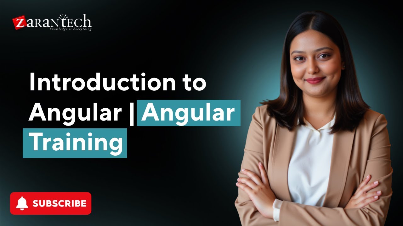 Introduction to angular | Angular Training | ZaranTech