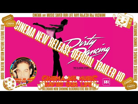 DIRTY DANCING : THEATRE PLAY - OFFICIAL GLOBAL TRAILER (HD) | NEW RELEASE | WEST END MUSICAL.