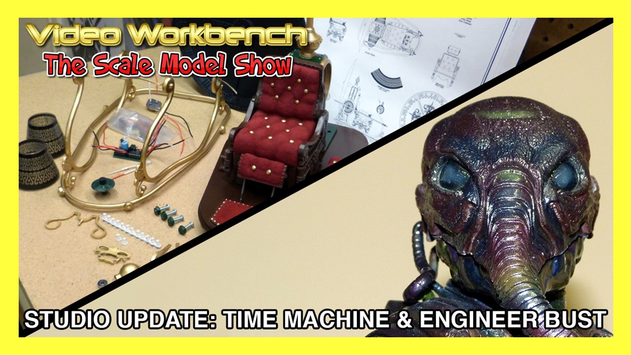 (S2.E8) Studio Update: Time Machine and Engineer Bust | Video Workbench: The Scale Model Show
