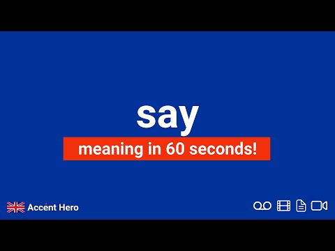 SAY - Meaning and Pronunciation