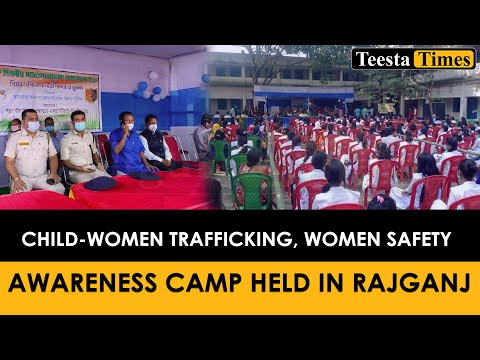 Child-Women Trafficking, Women Safety Awareness camp held in Rajganj (Bangla)