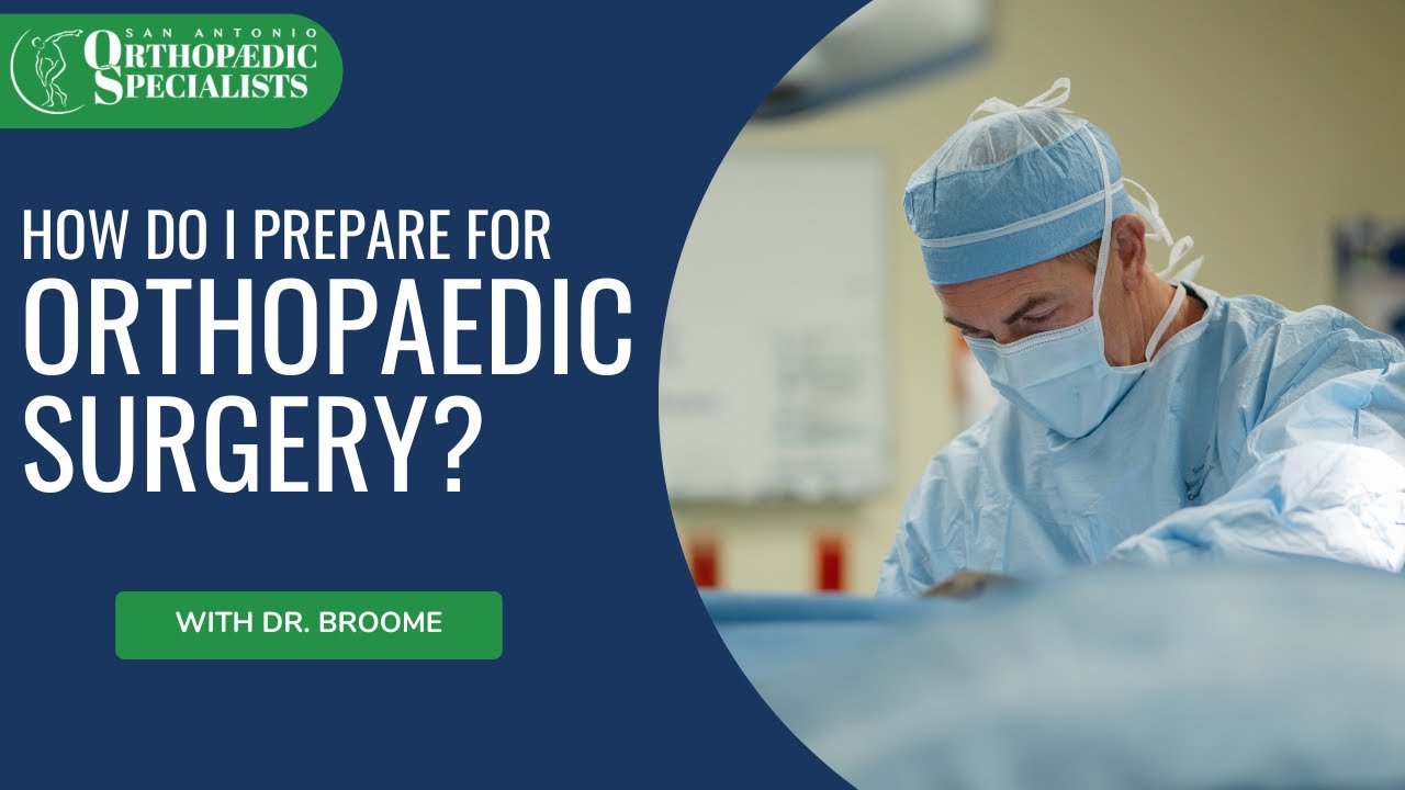 How do I Prepare for Orthopaedic Surgery?