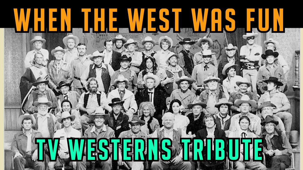 Golden Age of TV Westerns! Remember WHEN THE WEST WAS FUN! All-Star Party Celebrating the Shows! WOW