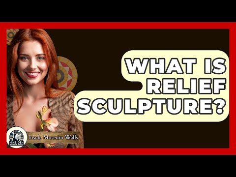 What Is Relief Sculpture? - Inside Museum Walls