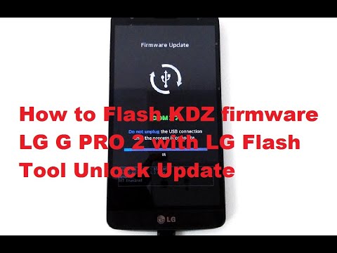How to Flash KDZ firmware LG G PRO 2 with LG Flash Tool Unlock Update