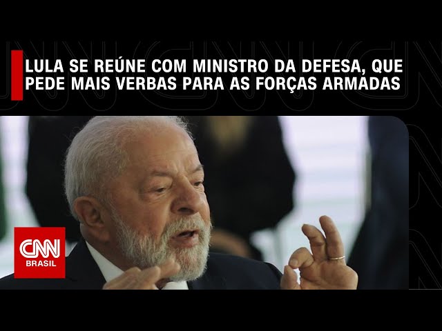 Lula Se Reúne Com Ministro Da Defesa Que Pede Mais Verbas Para As