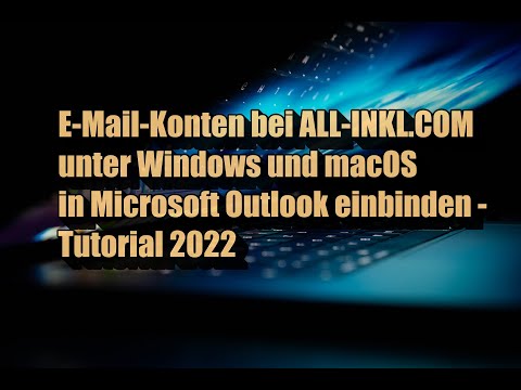Outlook - Konto bei ALL-INKL hinzufügen - 2022 (für Mac, Outlook Vers. ab 16.66, s. Videobeschr.)