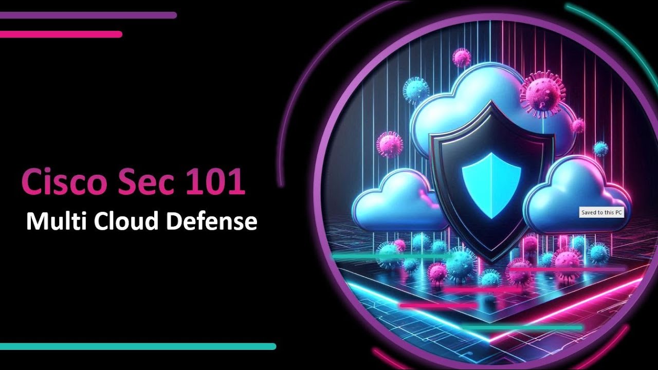 Cisco Security 101 - Multi Cloud Defense - What Is It? ☁️