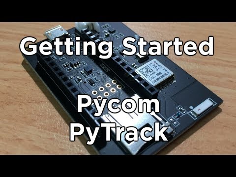 Pycom Pytrack Getting Started Guide and Example Code - Video Tutorial Australia