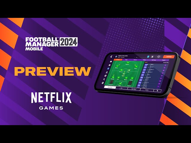 Netflix: How to play Football Manager 2024 Mobile using Netflix gaming?