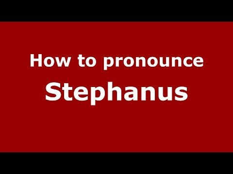 How to pronounce Stephanus (French/France) - PronounceNames.com