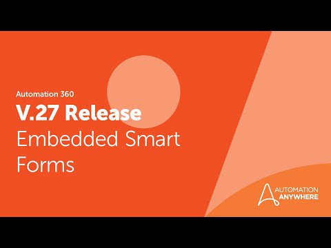 Automation 360 Release V.27 | Embedded Smart Forms