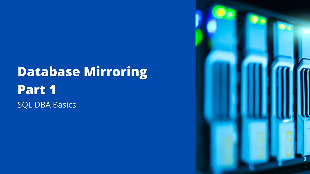 Class 15 Database Mirroring Part 1