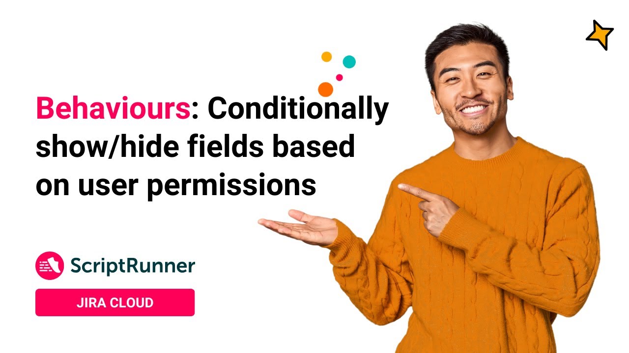 1. Behaviours demo: Conditionally show/hide fields to certain users with ScriptRunner for Jira Cloud
