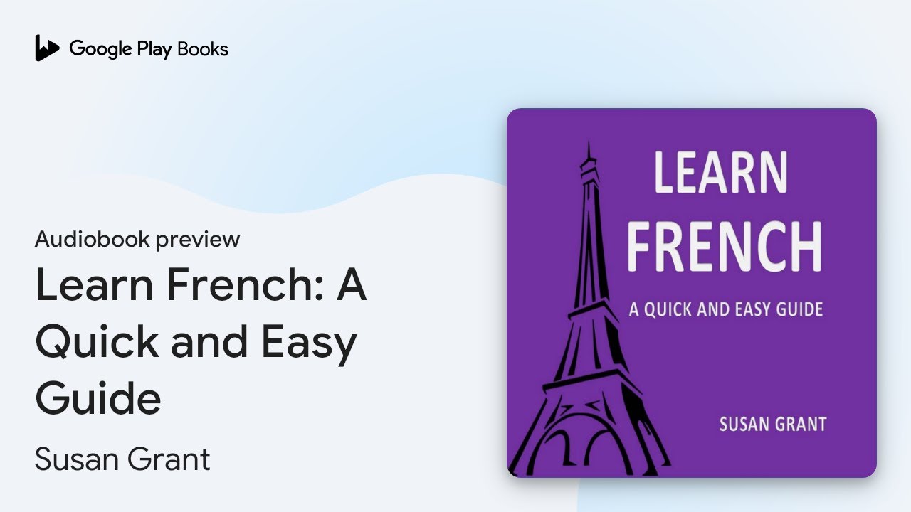 Learn French: A Quick and Easy Guide by Susan Grant · Audiobook preview